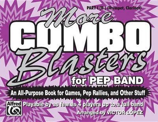 More Combo Blasters for Pep Band (an All-Purpose Book for Games, Pep ...