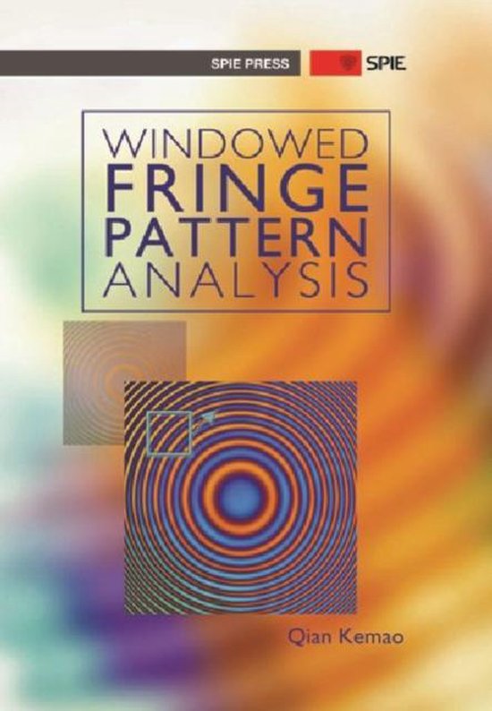 Windowed Fringe Pattern Analysis | 9780819496416 | Kemao Qian | Boeken ...