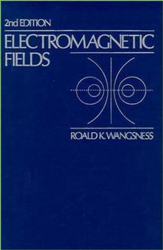 Electromagnetic Fields, Roald K. Wangsness | 9780471811862 | Boeken | bol