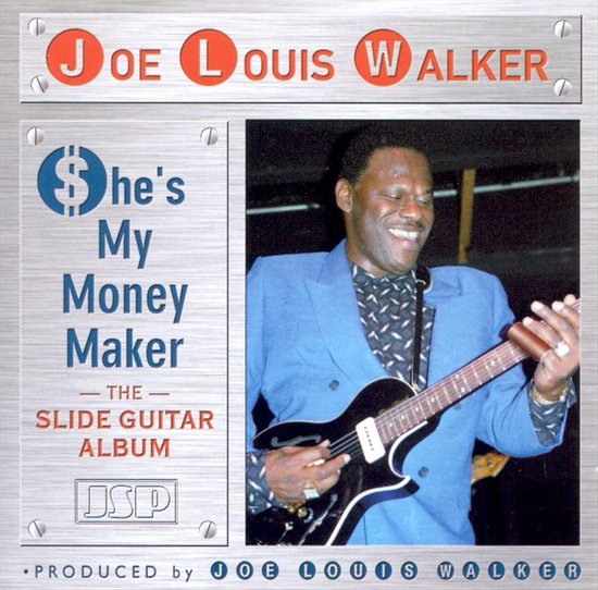 She's My Money Maker: The Slide Guitar Album, Joe Louis Walker | CD ...