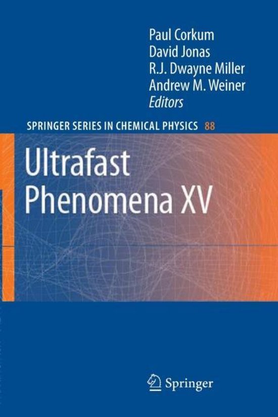 Springer Series in Chemical Physics- Ultrafast Phenomena XV ...
