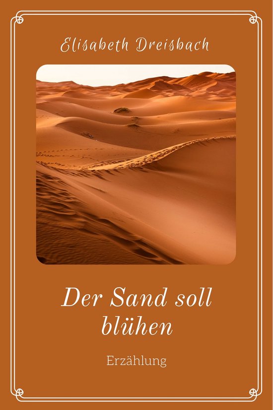 Der Sand soll blühen (ebook), Elisabeth Dreisbach | 9783958931541 ...