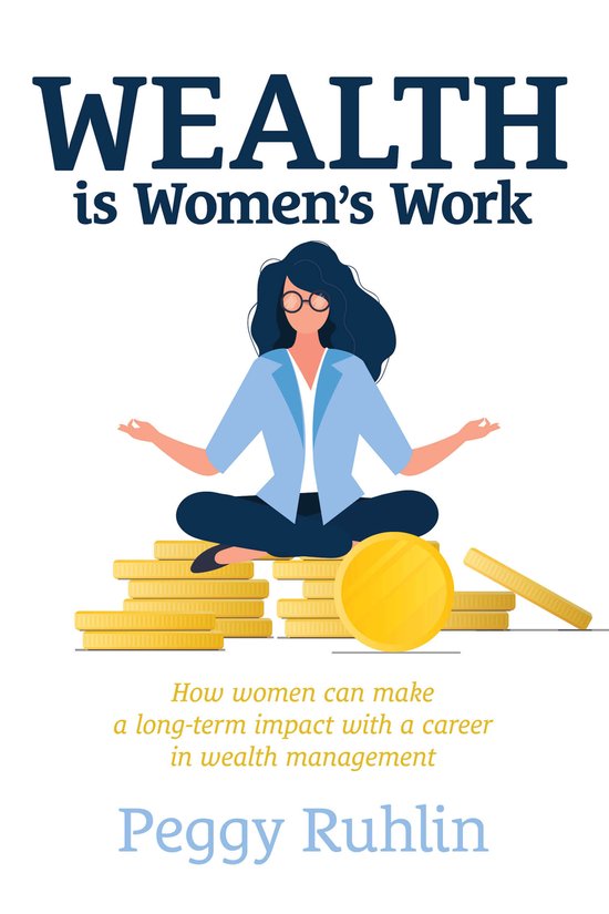 Wealth is Women’s Work | 9798891882003 | Peggy Ruhlin | Boeken | bol
