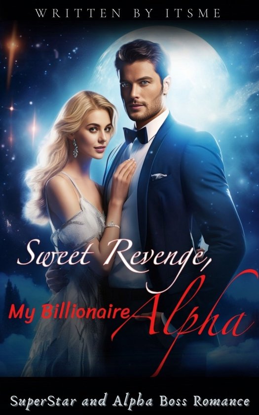 Sweet Revenge, My Billionaire Alpha 2 - Sweet Revenge, My Billionaire Alpha 2 (ebook),... | bol