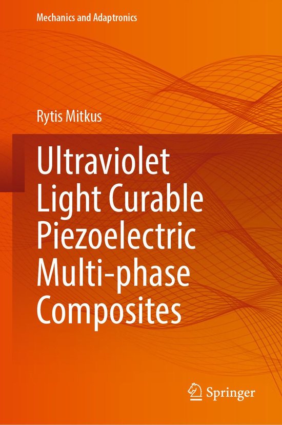 Mechanics and Adaptronics - Ultraviolet Light Curable Piezoelectric ...