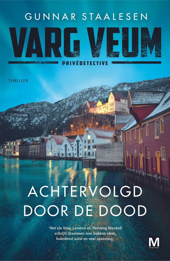Varg Veum - Achtervolgd door de dood, Gunnar Staalesen | 9789460686511 | Boeken | bol