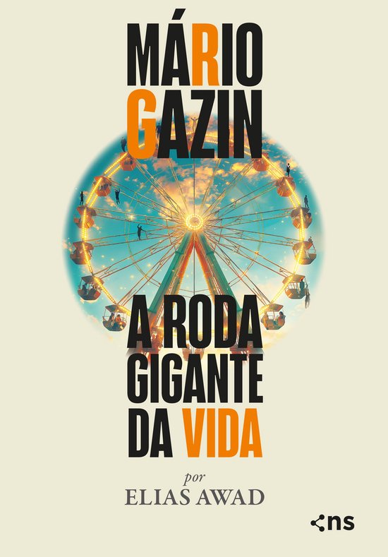 Mário Gazin: a roda gigante da vida (ebook), Elias Awad | 9786555618372 ...