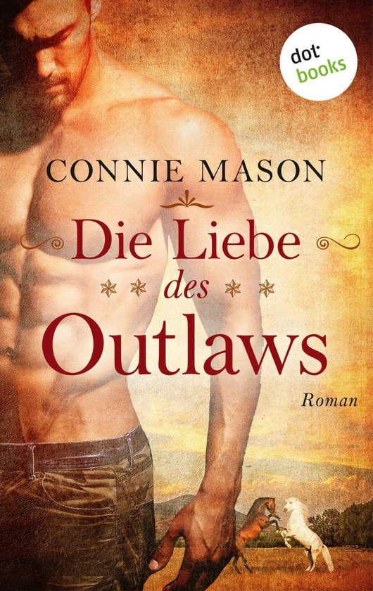 Outlaw-Saga 2 - Die Liebe des Outlaws (ebook), Connie Mason | 9783961480210 | Boeken | bol.com