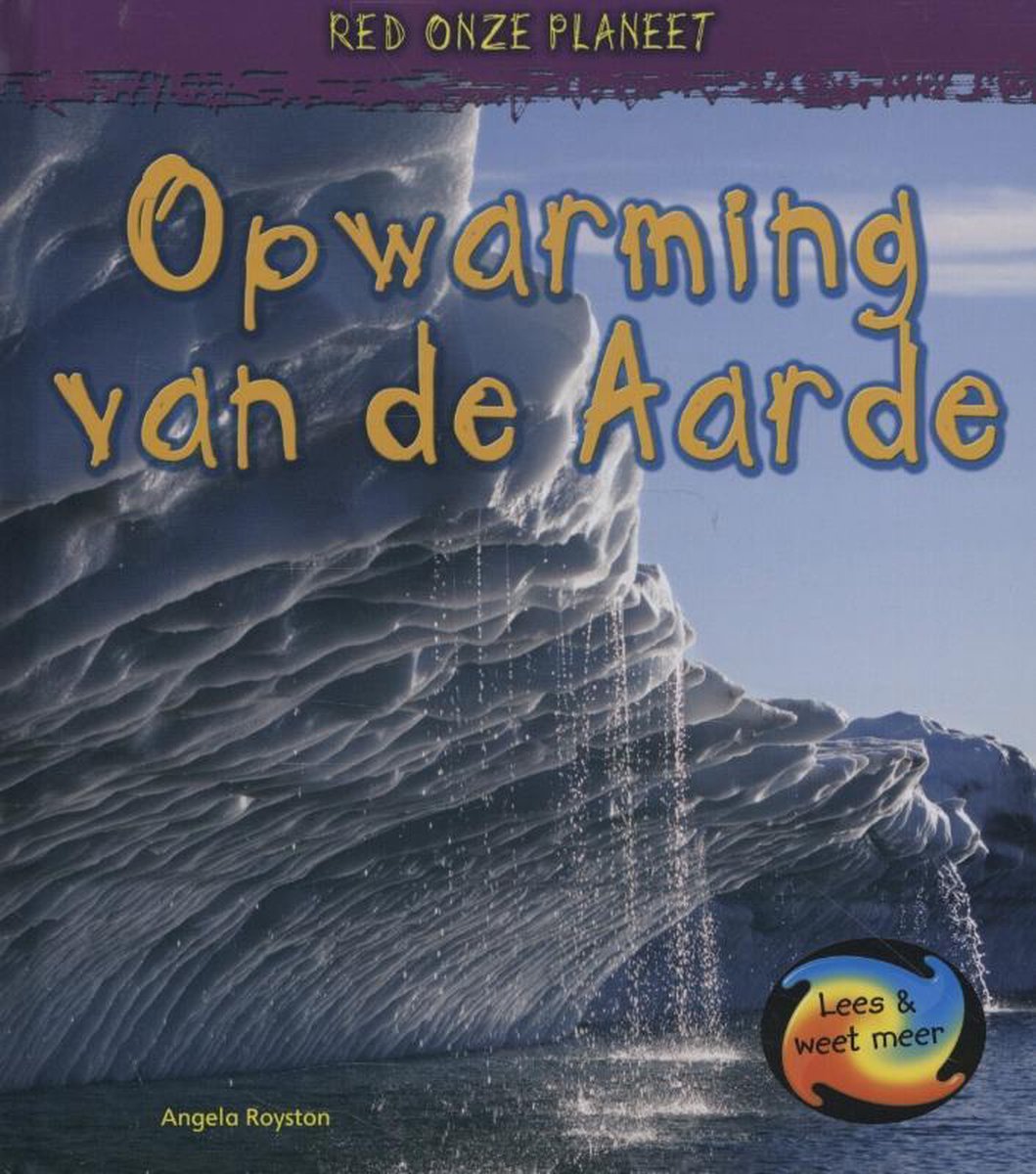 Red onze planeet - Opwarming van de aarde | 9789055665815 | Angela ...