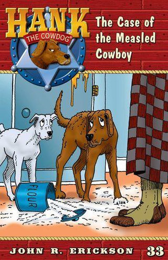 Hank the Cowdog 33 - The Case of the Measled Cowboy (ebook), John R ...