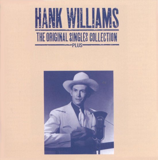 The Original Singles Collection, Hank Williams | CD (album) | Muziek | bol
