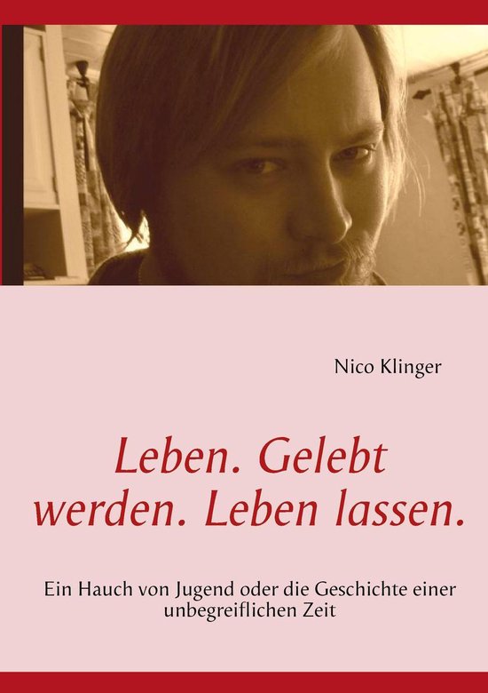 Leben. Gelebt werden. Leben lassen. (ebook), Nico Klinger ...