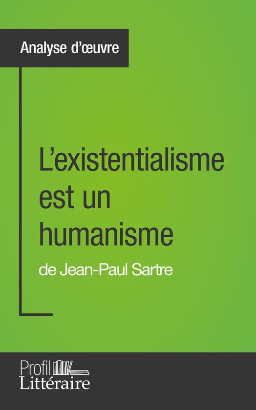 Analyse approfondie - L'existentialisme est un humanisme de Jean-Paul ...