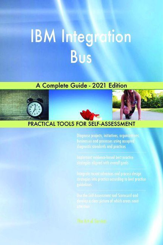 IBM Integration Bus A Complete Guide - 2021 Edition (ebook), Gerardus Blokdyk |... | bol.com