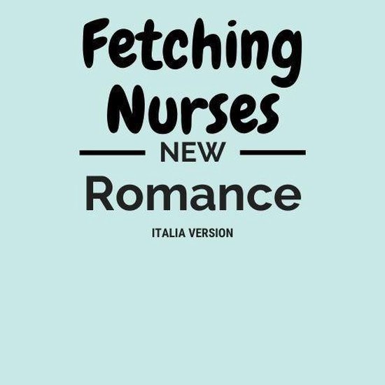 New Romance _ Fetching Nurses Italia (ebook), TRADEINLIFEme ...