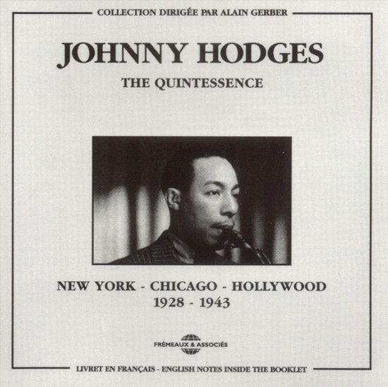 Johnny Hodges - The Quintessence 1928-1943 (2 CD), Johnny Hodges ...