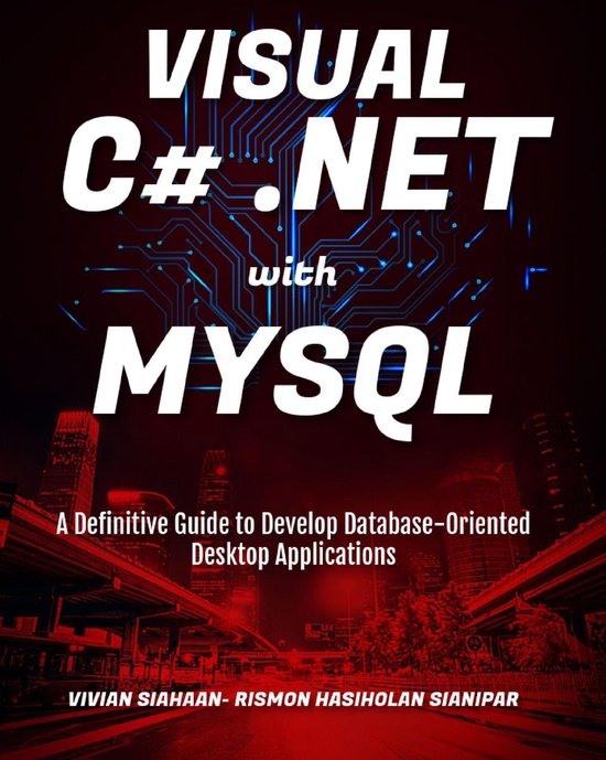 VISUAL C# .NET WITH MYSQL (ebook), Vivian Siahaan | 1230004198901 | Boeken | bol.com