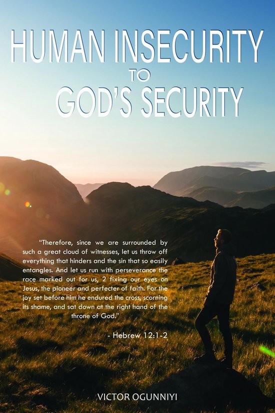 Human Insecurity To God's Security (ebook), Victor Ogunniyi ...