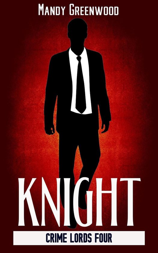 Crime Lords 4 - Knight (ebook), Mandy Greenwood | 9798201331504 ...