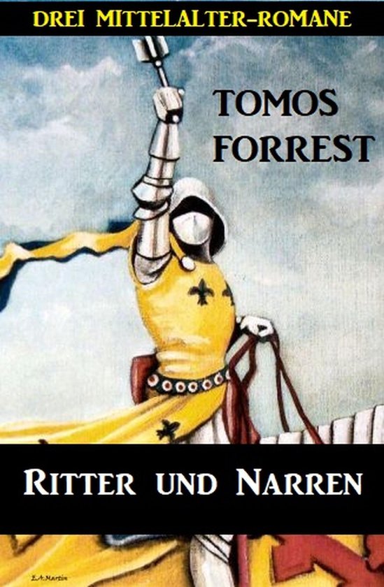 Ritter und Narren: Drei Mittelalter Romane (ebook), Tomos Forrest ...