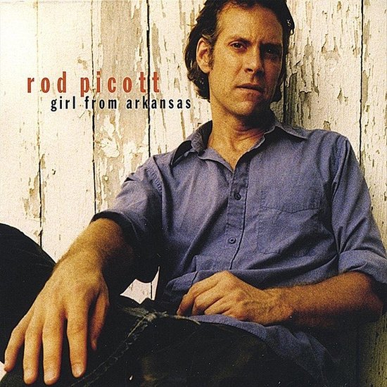 Rod Picott - Girl From Arkansas (CD), Rod Picott | CD (album) | Muziek ...