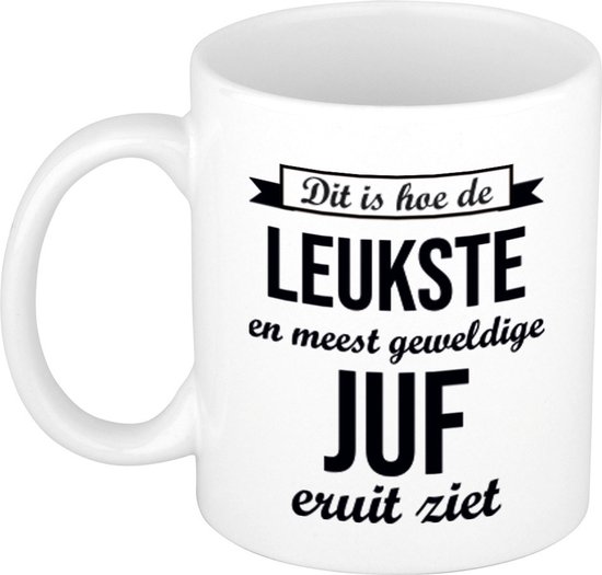 Dit is hoe de leukste en meest geweldige juf eruitziet cadeau koffiemok / theebeker -... | bol