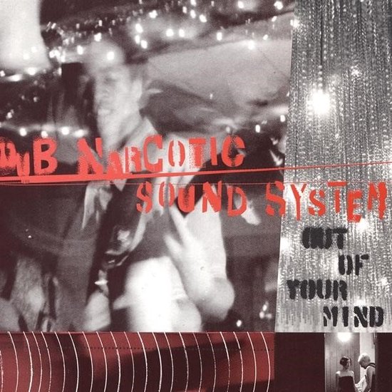 Dub Narcotic Sound System - Out Of Your Mind (CD), Dub Narcotic Sound ...