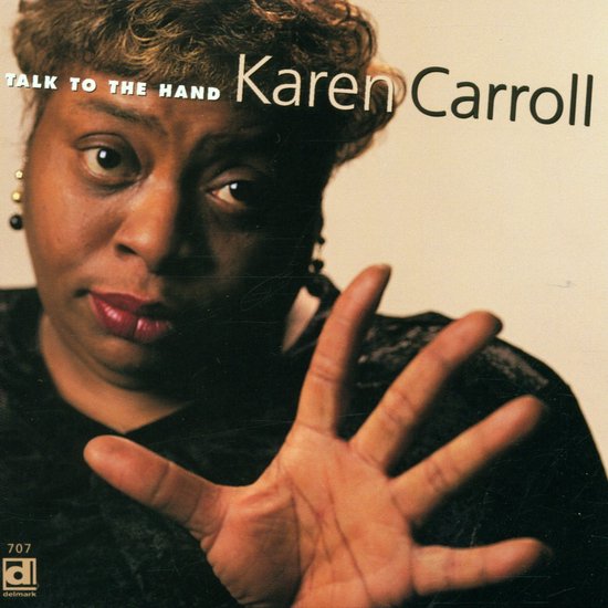 Karen Carroll - Talk To The Hand (CD), Karen Carroll | Muziek | bol