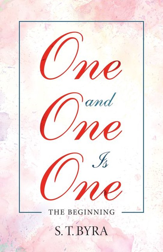 One and One Is One (ebook), S. t. Byra | 9781532063626 | Boeken | bol.com