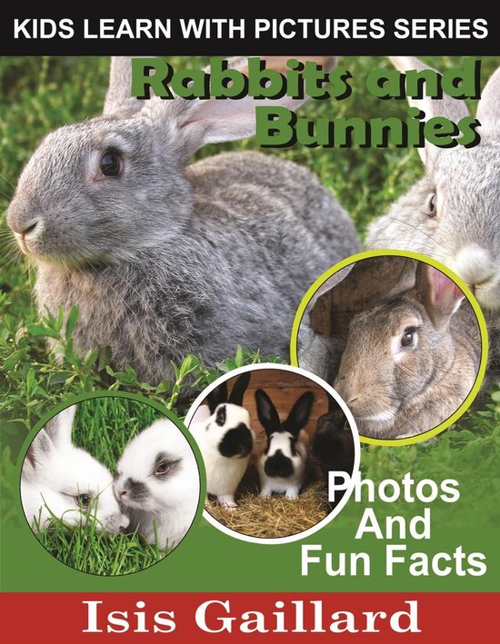 Kids Learn With Pictures 69 - Rabbits and Bunnies Photos and Fun Facts ...