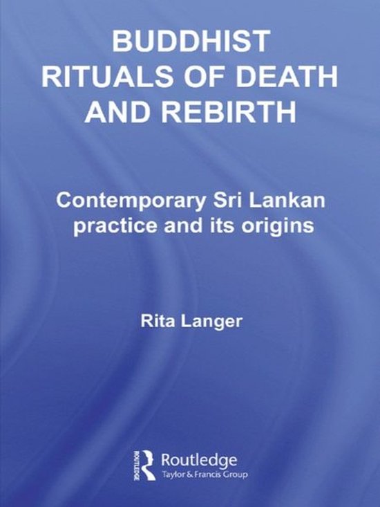Routledge Critical Studies in Buddhism - Buddhist Rituals of Death and ...