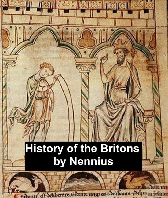 History of the Britons (ebook), Nennius | 9781455420797 | Boeken | bol