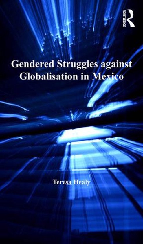 Gender in a Global/Local World - Gendered Struggles against ...