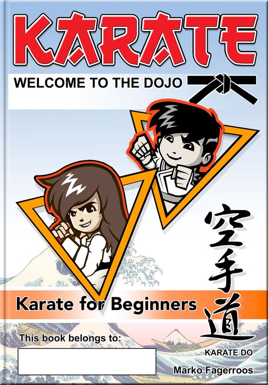 KARATE - WELCOME TO THE DOJO. (ebook), MARKO FAGERROOS | 1230005334803 ...