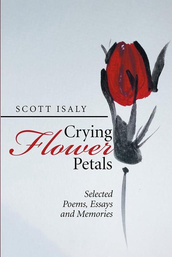 Crying Flower Petals (ebook), Scott Isaly | 9781514488034 | Boeken ...