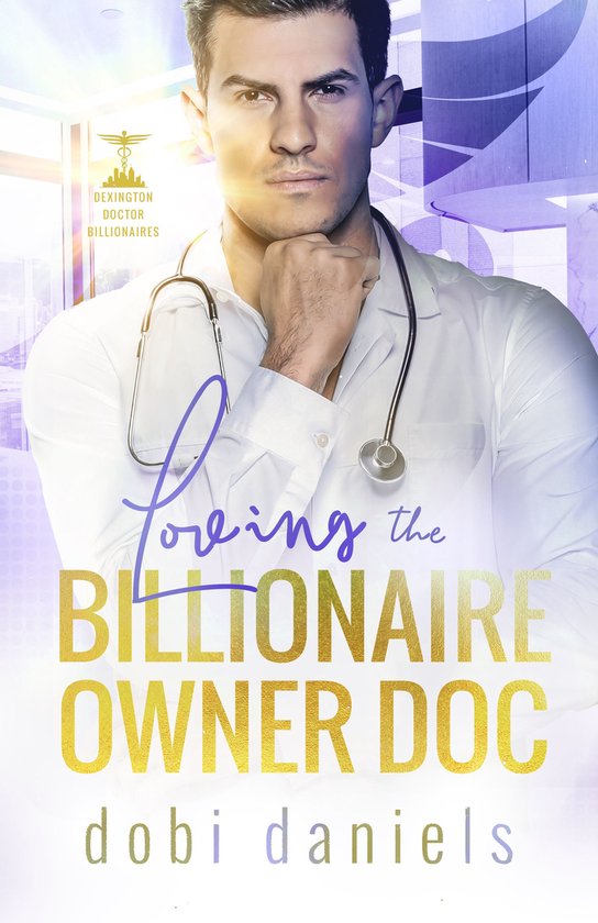 Dexington Doctor Billionaires 2 - Loving the Billionaire Owner Doc (ebook), Dobi... | bol