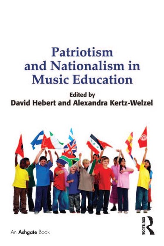 Patriotism and Nationalism in Music Education (ebook), Alexandra Kertz ...