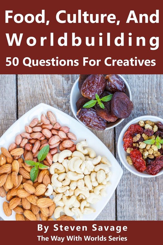 Way With Worlds 5 - Food, Culture, And Worldbuilding: 50 Questions For Creatives... | bol.com