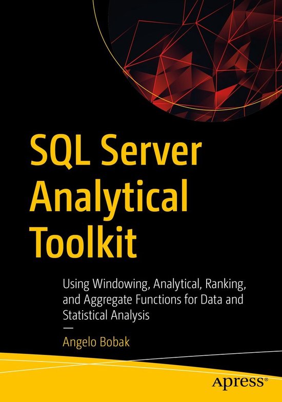 SQL Server Analytical Toolkit (ebook), Angelo Bobak | 9781484286678 ...