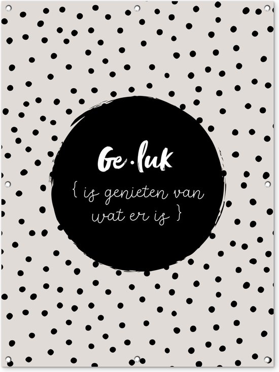 Tuinposter - Buiten - Quotes - Geluk is genieten van wat er is ...