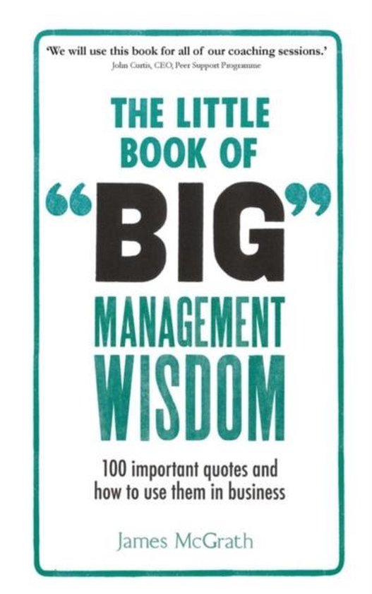 The Little Book of Big Management Wisdom, James Mcgrath | 9781292148434 ...