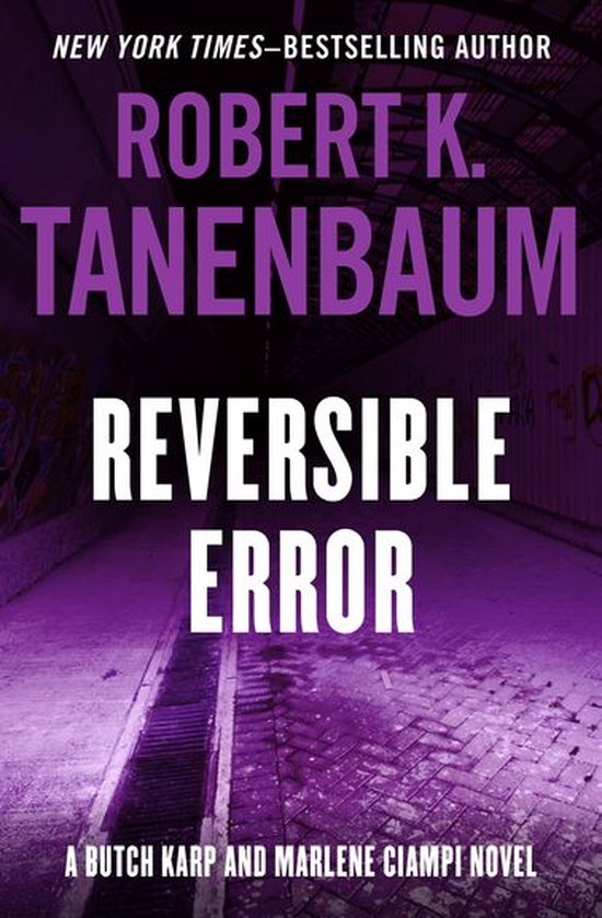 Butch Karp and Marlene Ciampi - Reversible Error (ebook), Robert K ...