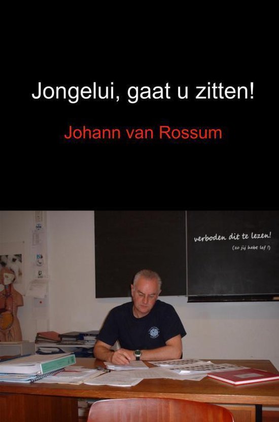 Jongelui, gaat u zitten! | 9789402147940 | Johann van Rossum | Boeken | bol Jongelui, gaat u zitten! | 9789402147940 | Johann van Rossum | Boeken | bol