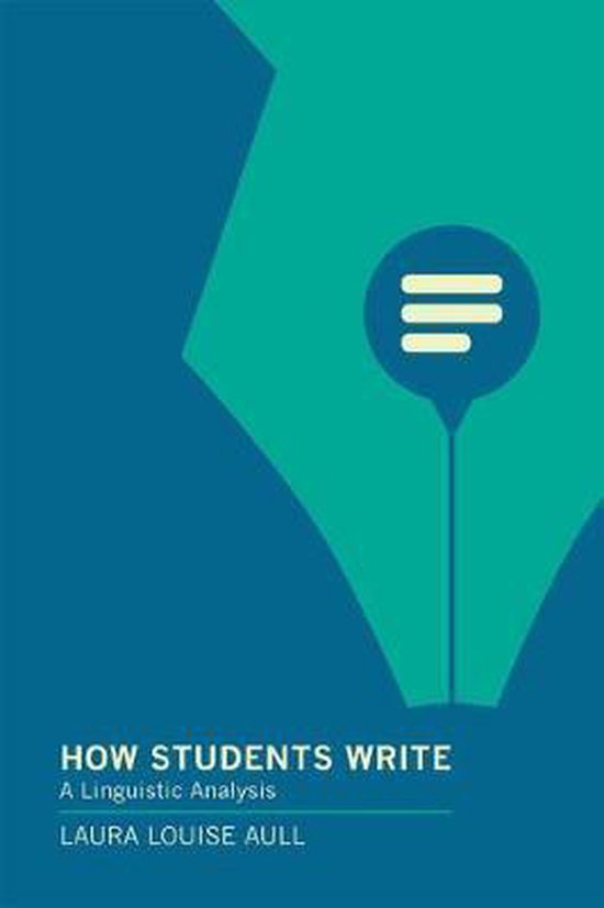 How Students Write | 9781603294683 | Laura Louise Aull | Boeken | bol.com