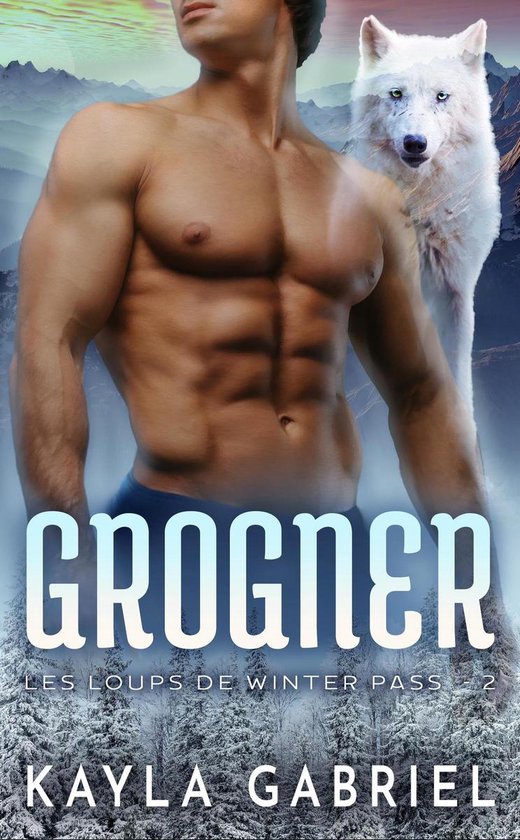 Grogner (ebook), Kayla Gabriel | 1230004113195 | Boeken | bol.com