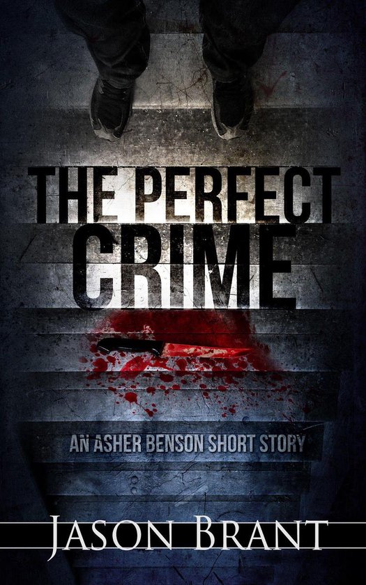 Asher Benson 1.5 - The Perfect Crime (Asher Benson #1.5) (ebook), Jason ...