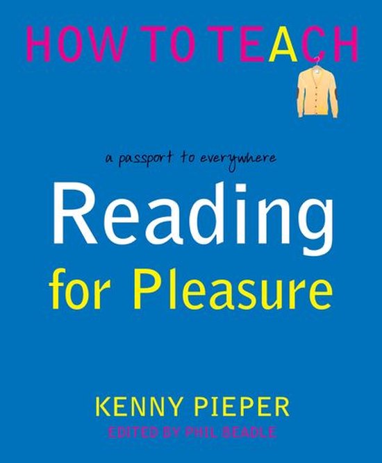 How to Teach - Reading for Pleasure (ebook), Kenny Pieper ...