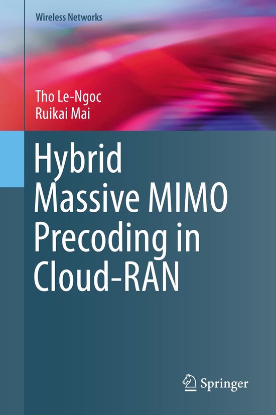 Wireless Networks - Hybrid Massive MIMO Precoding in Cloud-RAN (ebook), Tho Le-Ngoc |... | bol.com