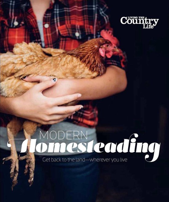 Modern Homesteading, Living The Country Life | 9781681882338 | Boeken ...
