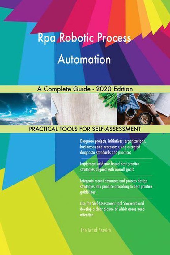 Rpa Robotic Process Automation A Complete Guide - 2020 Edition (ebook ...
